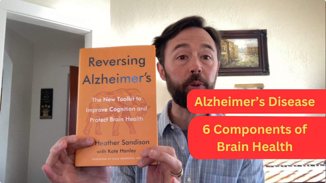 Alzheimer's Disease - 6 Components of Brain Health